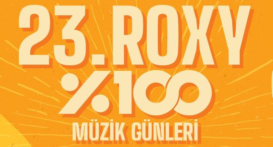 23. ROXY %100 MÜZİK GÜNLERİ' FİNALİSTLERİ BELLİ OLDU