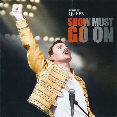THE SHOW MUST GO ON