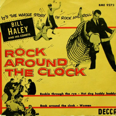ROCK AROUND THE CLOCK (BILL HALEY & HIS COMETS)